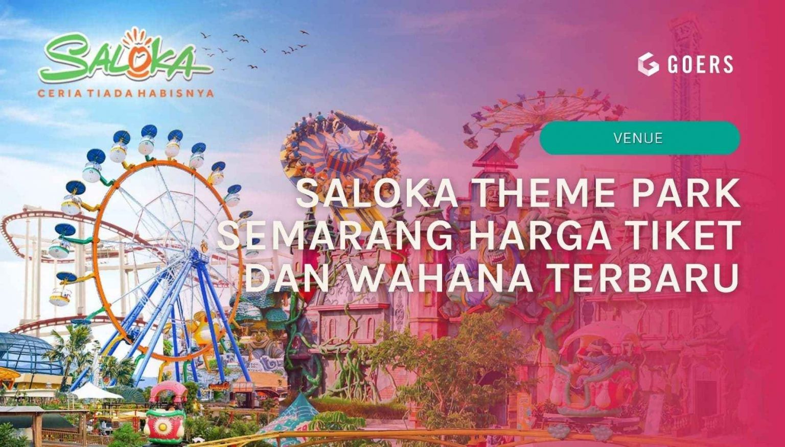 Saloka Theme Park Semarang Harga Tiket Dan Wahana Terbaru